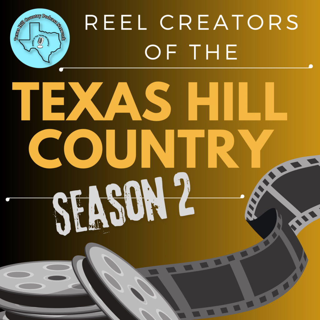 Reel Creators of the Texas Hill Country: The Journey of Michael ...